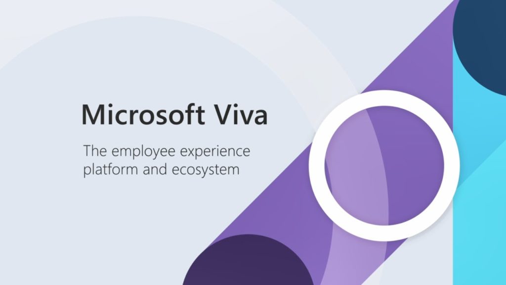 Microsoft Viva : Platform for Employee Experience